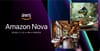 Amazon Announces Nova, it's New Family of Multimodal AI Models