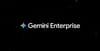 Google rolls out Gemini Enterprise, a unified AI platform for work