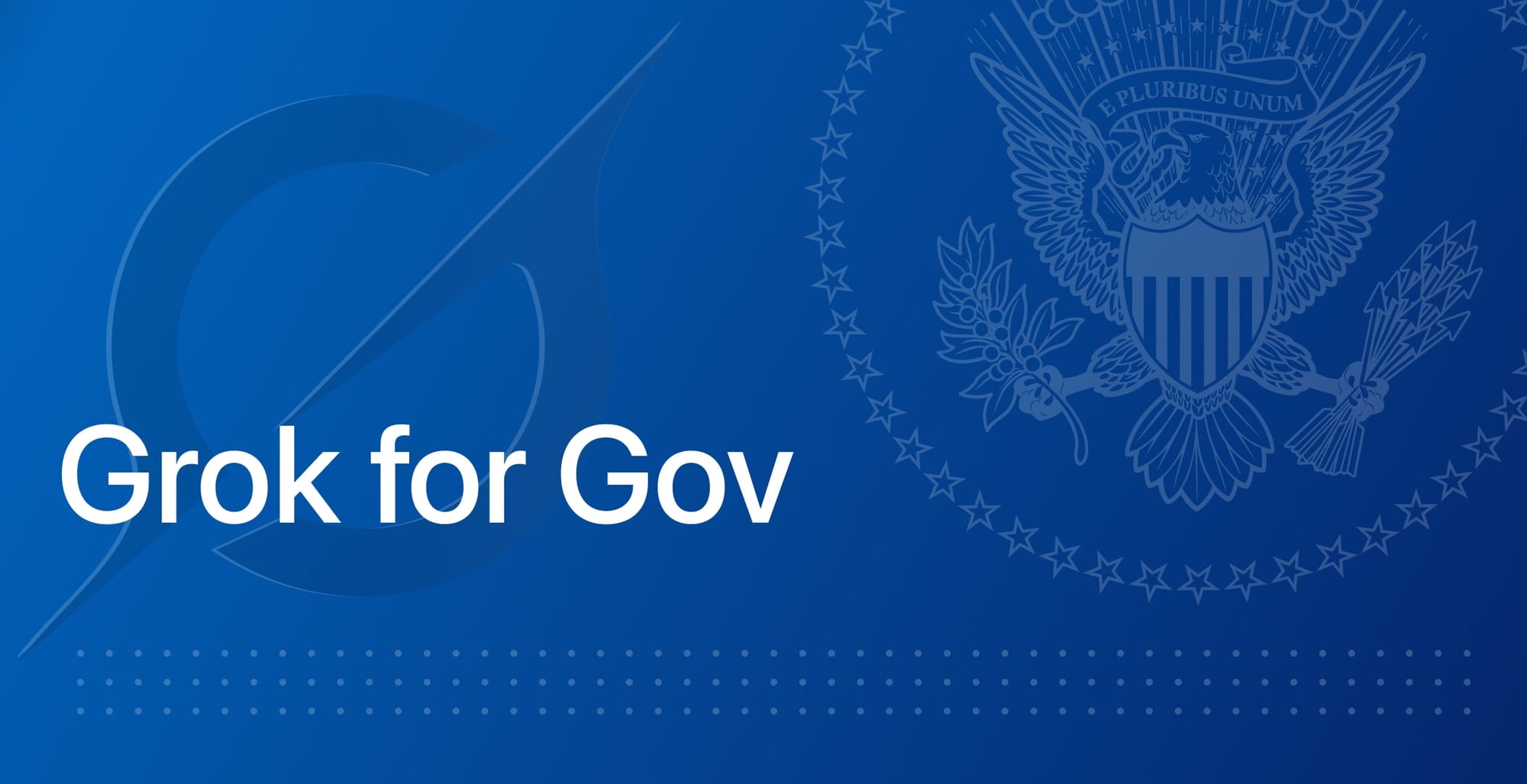 xAI Launches Grok for Government, Announces DoD Contract