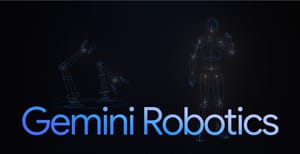 Google DeepMind Unveils Gemini Robotics Models to Bridge AI and Physical World